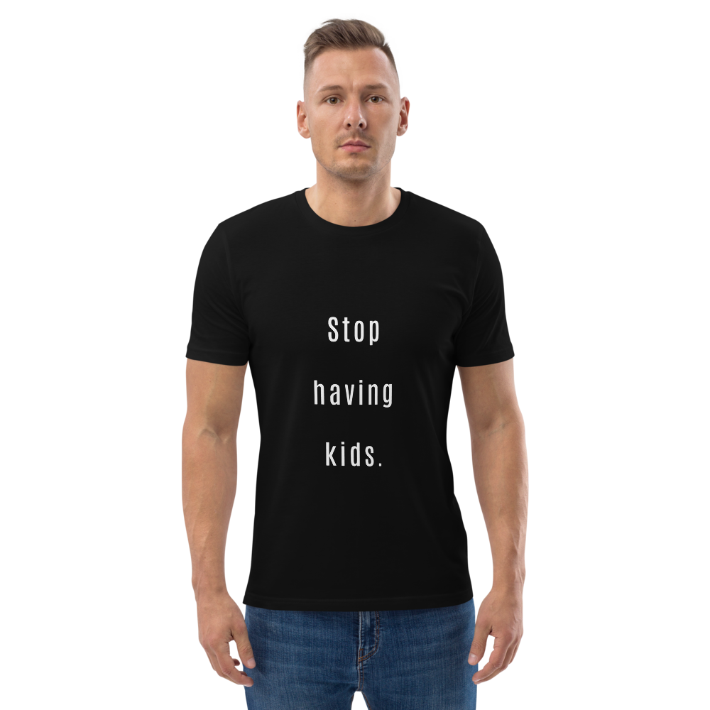 Stop Having Kids Shirt