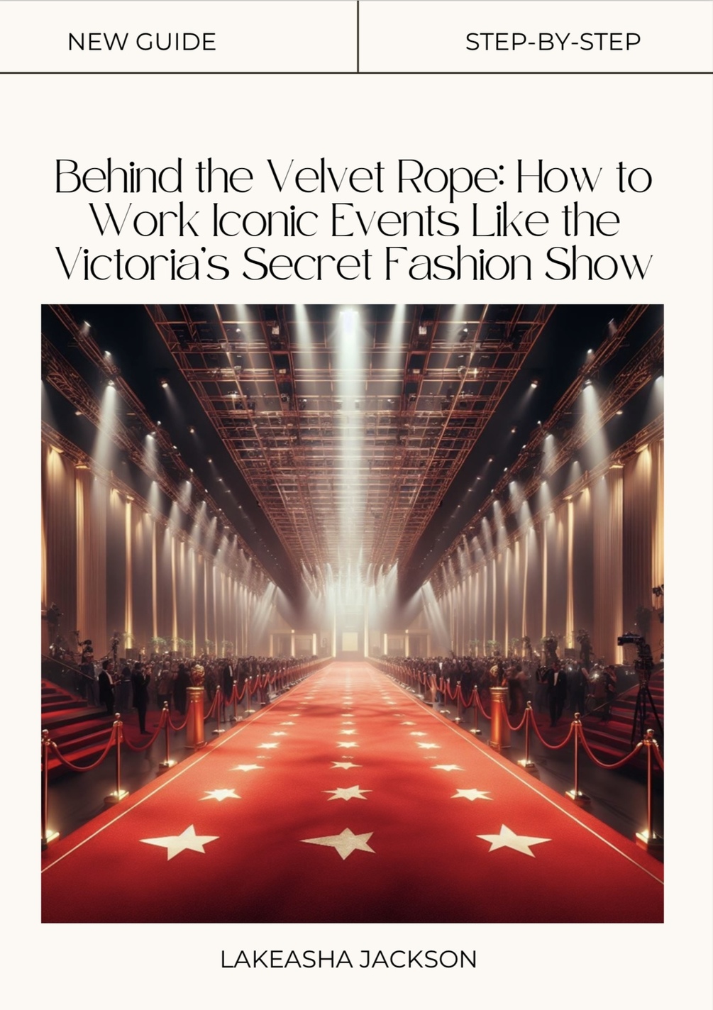 Behind the Velvet Rope: How to Work Iconic Events Like the Victoria’s ...