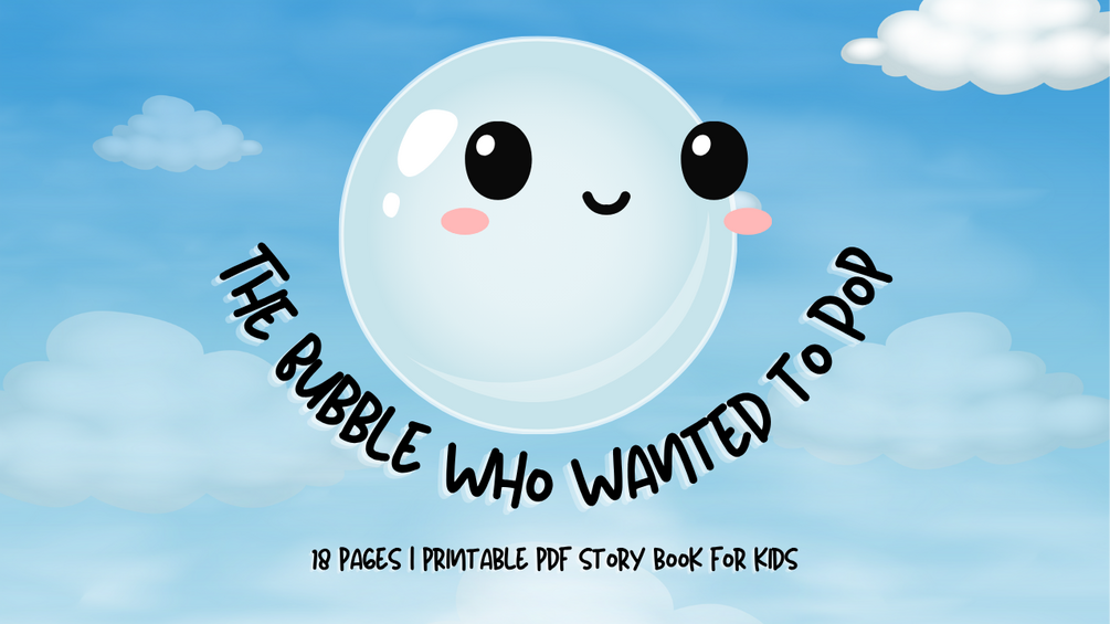 The Bubble Who Wanted to Pop Story Book