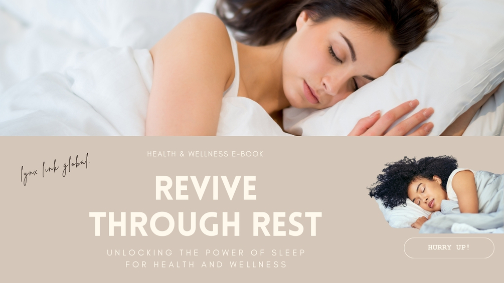 Revive Through Rest : Unlocking the Power of Sleep for Health and Wellness