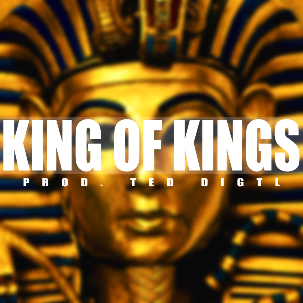 King Of Kings [Prod. Ted DIGTL]
