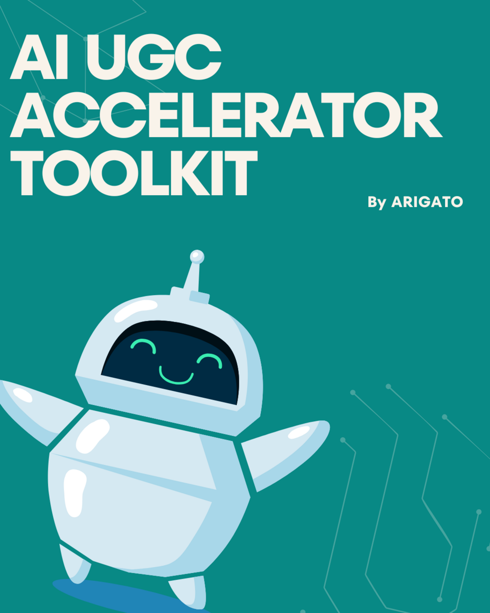 AI UGC Accelerator Toolkit – by Arigato