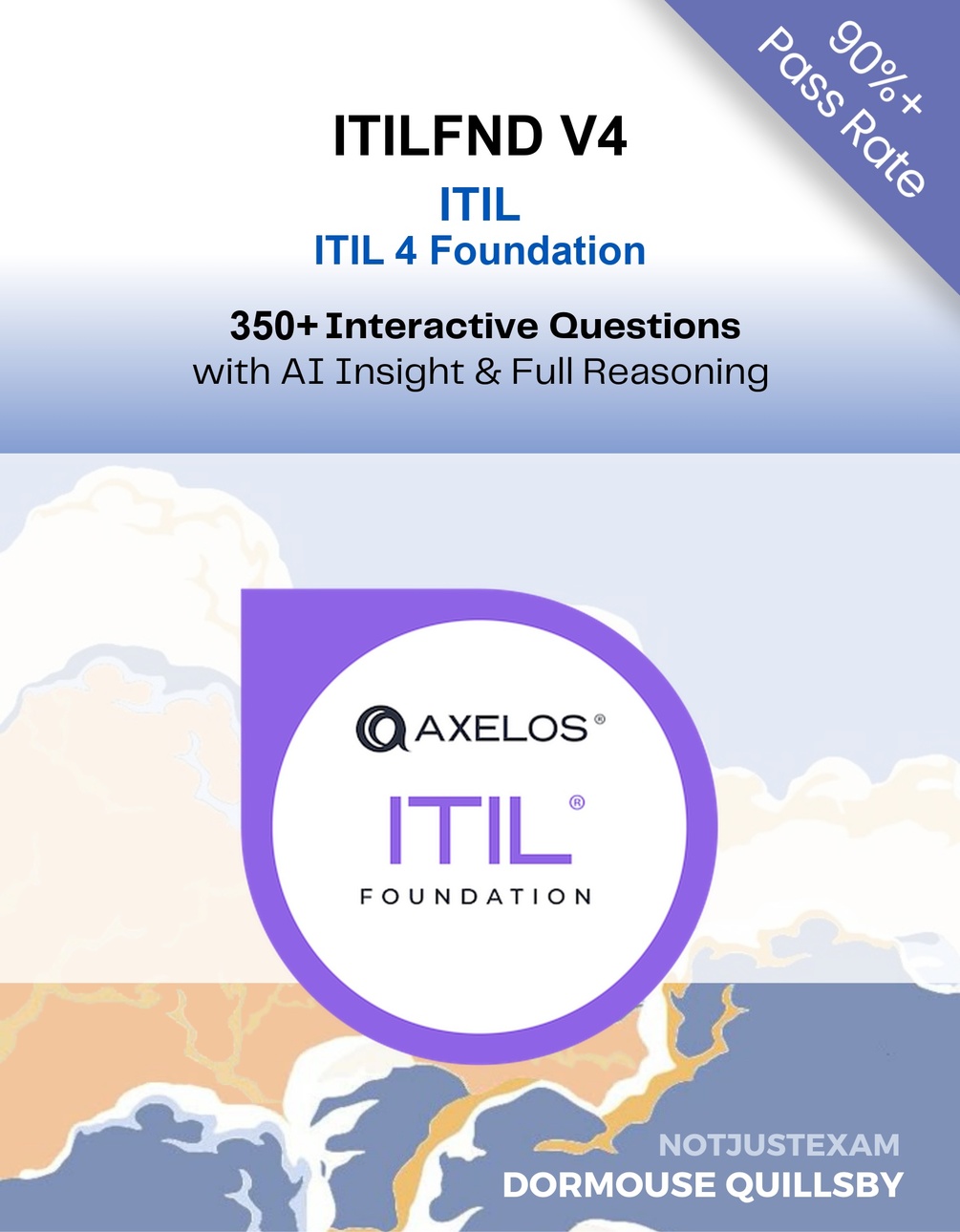 ITILFND V4 ITIL 4 Foundation: 350+ Interactive Practice Questions with ...