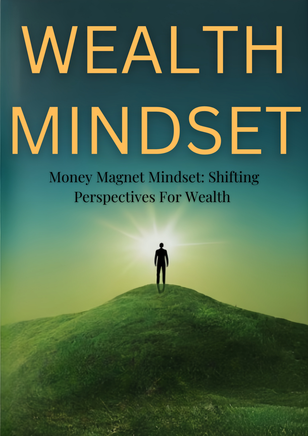 Wealth Mindset: Unlock Abundance Through Perspective