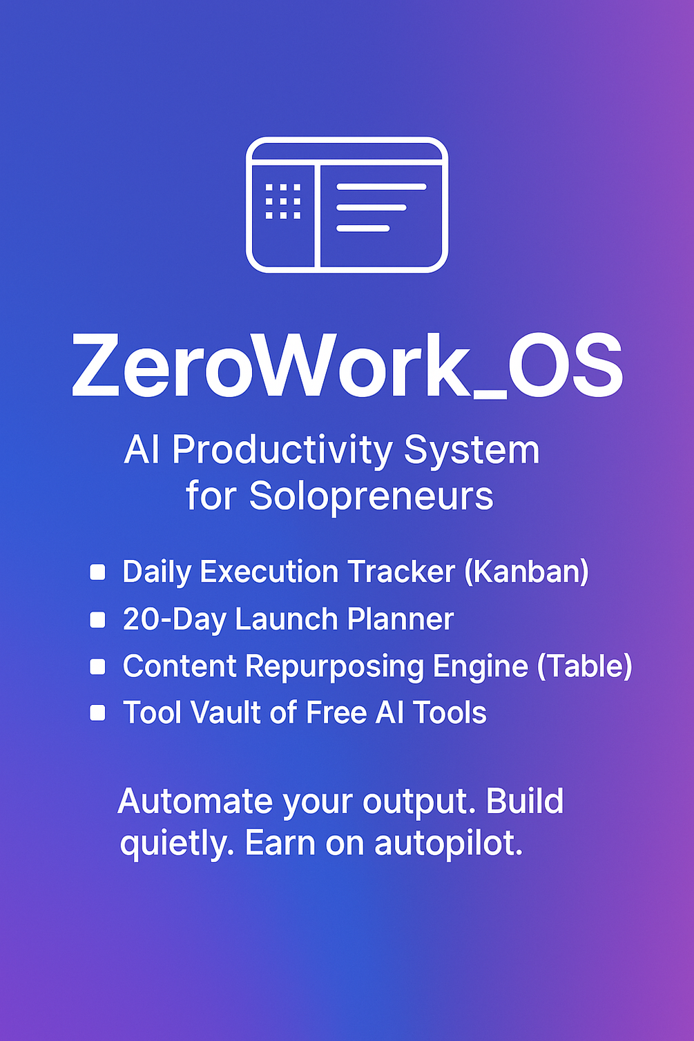 ZeroWork_OS – AI Productivity System for Solopreneurs