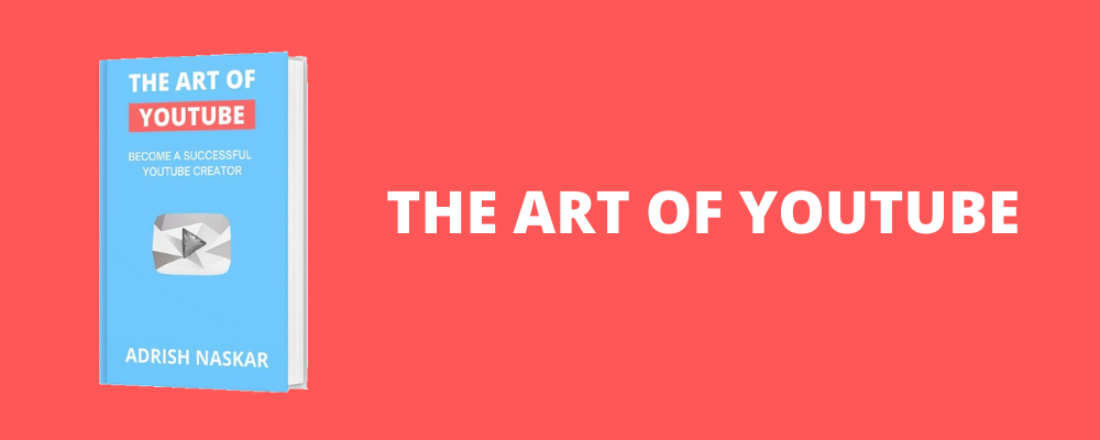 The Art of YouTube: Become a Successful YouTube Creator