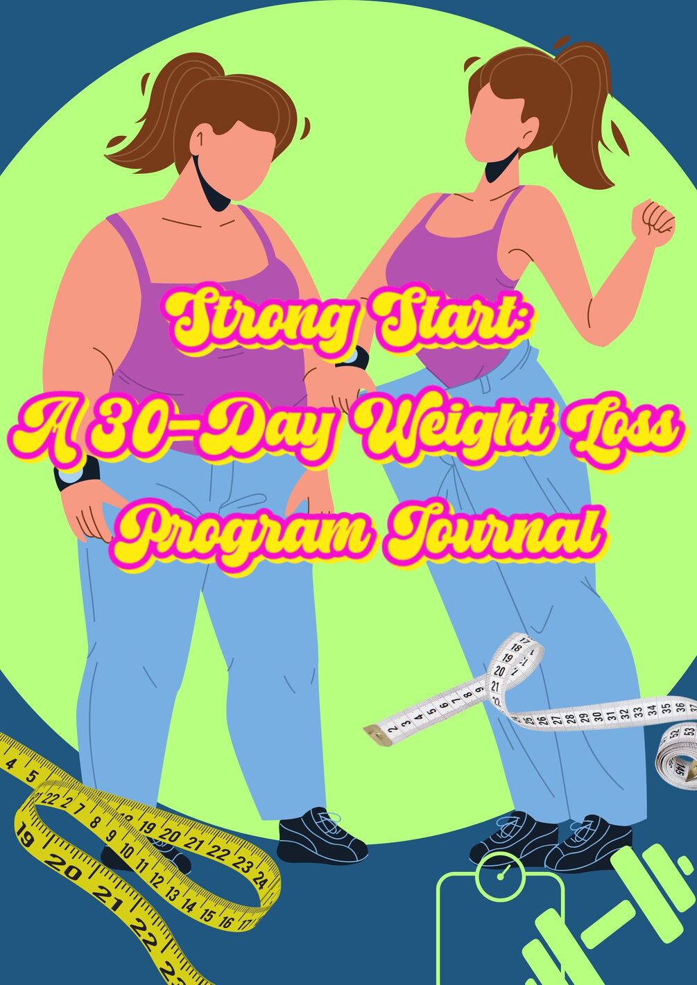 STRONG START ;30 DAY WEIGHT LOSS JOURNAL
