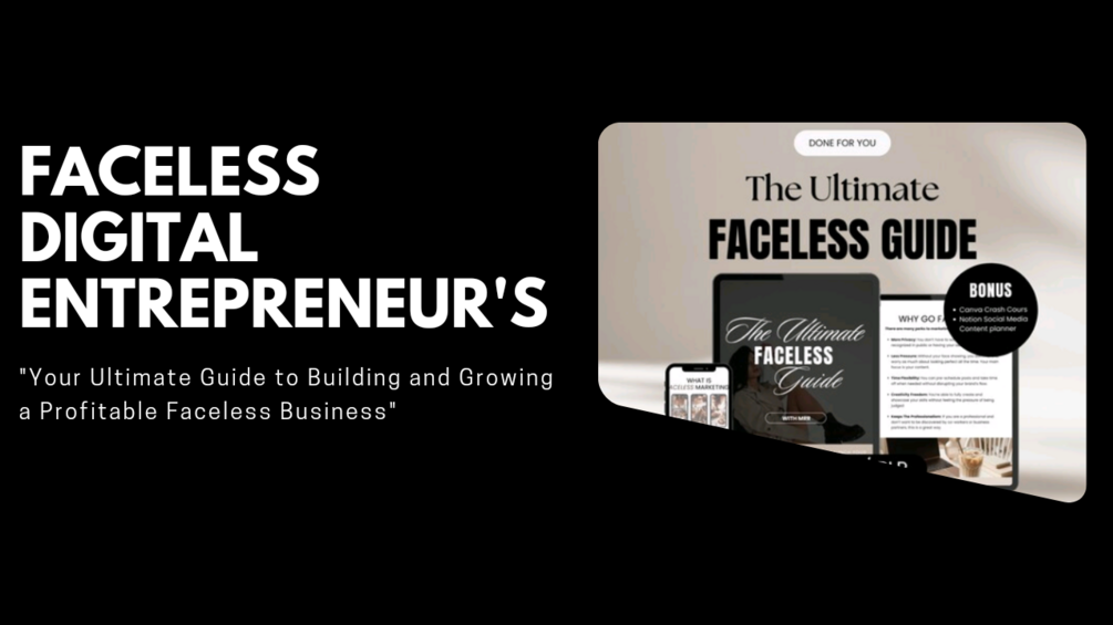 Faceless Digital Entrepreneur's Masterplan: Your Path to Success
