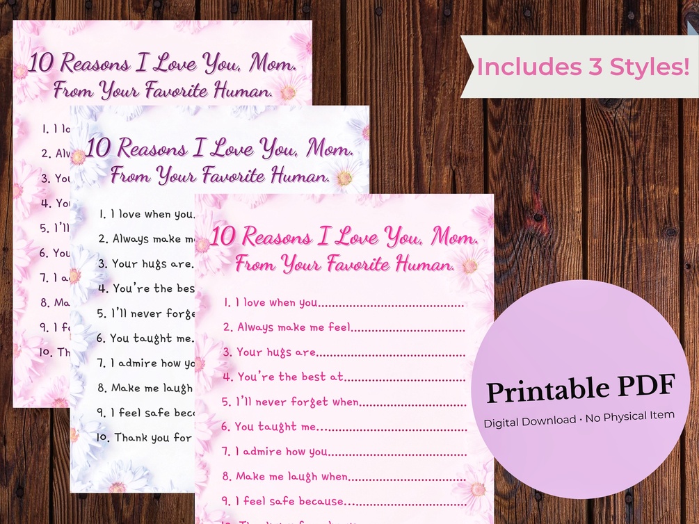 10 Reasons I Love You Mom – Printable Gift (3 Style Bundle)
