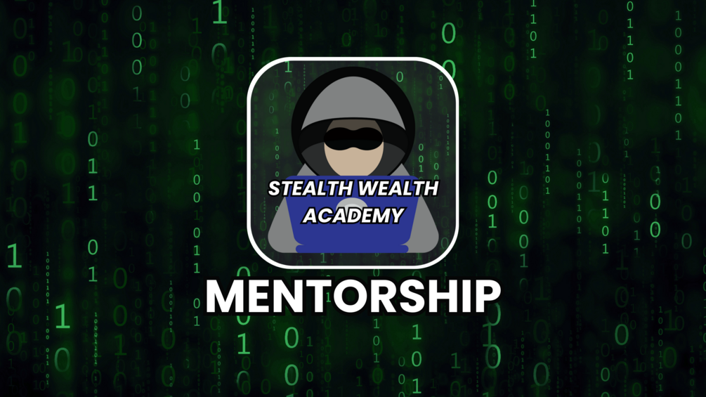 Stealth Wealth Academy Mentorship