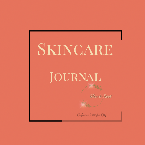 Glow & Root Skincare Journal: Your Path to Radiance