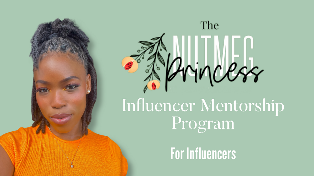The Nutmeg Princess Influencer Mentorship Program