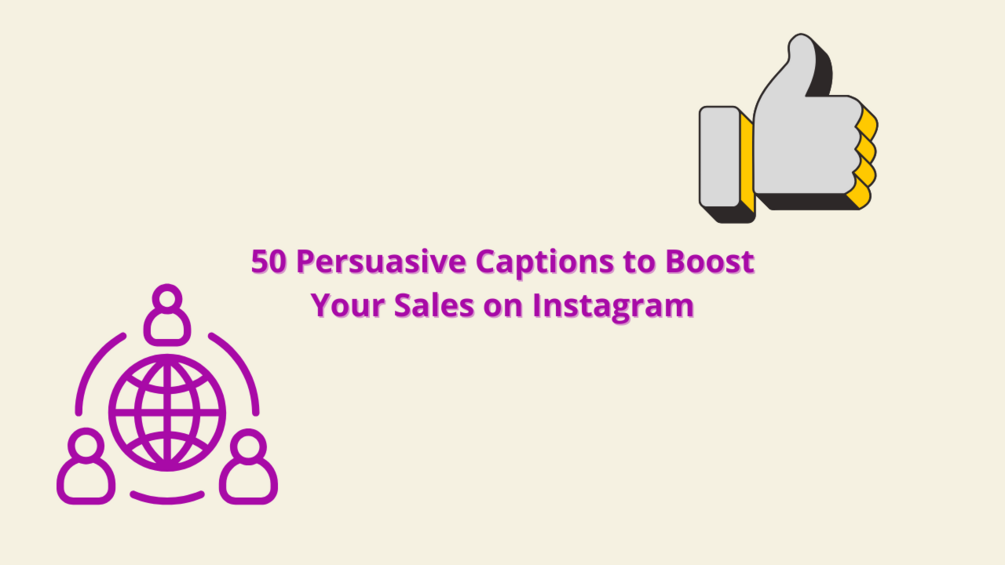 50 Persuasive Captions to Boost Your Sales on Instagram