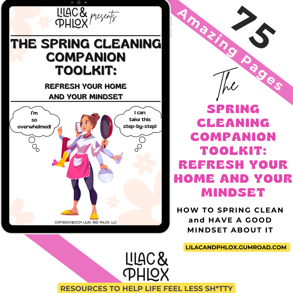 The Spring Cleaning Companion Toolkit: Refresh Your Home and Your Mindset