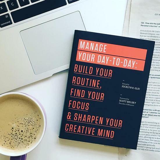 Manage Your Day-to-Day Build Your Routine, Find Your Focus, and Sharpen ...