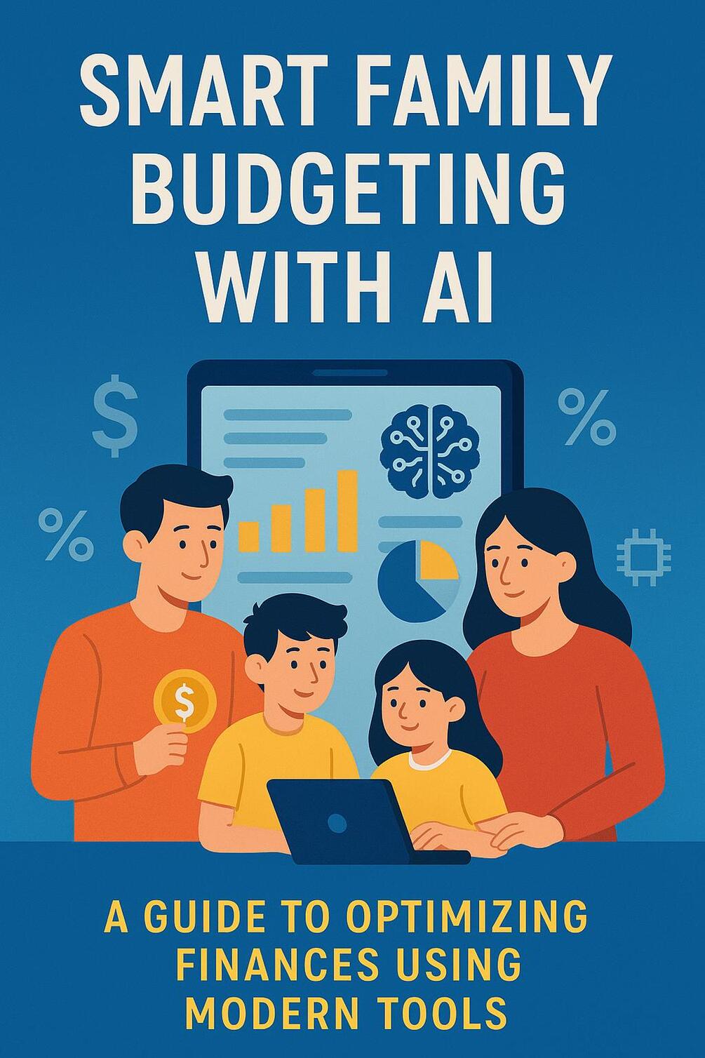 Smart Family Budgeting with AI: A Guide to Optimizing Finances Using ...