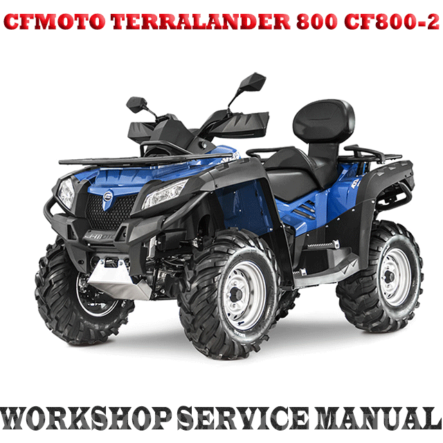 CFMOTO TERRALANDER 800 CF MOTO CF800-2 REPAIR SERVICE MANUAL (INSTANT ...