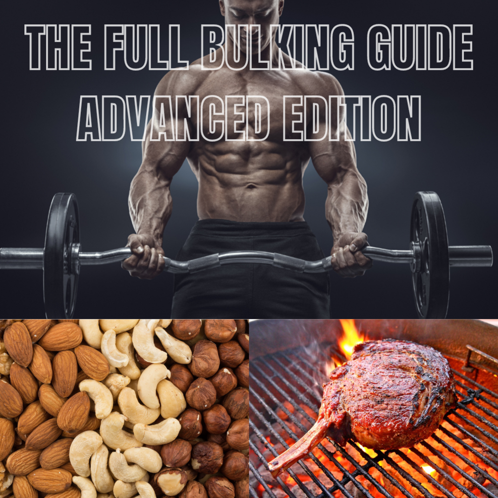 The Full Guide of Bulking (ADVANCED EDITION)