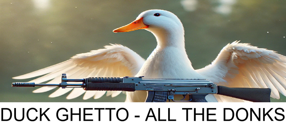 Duck Ghetto - All The Donks