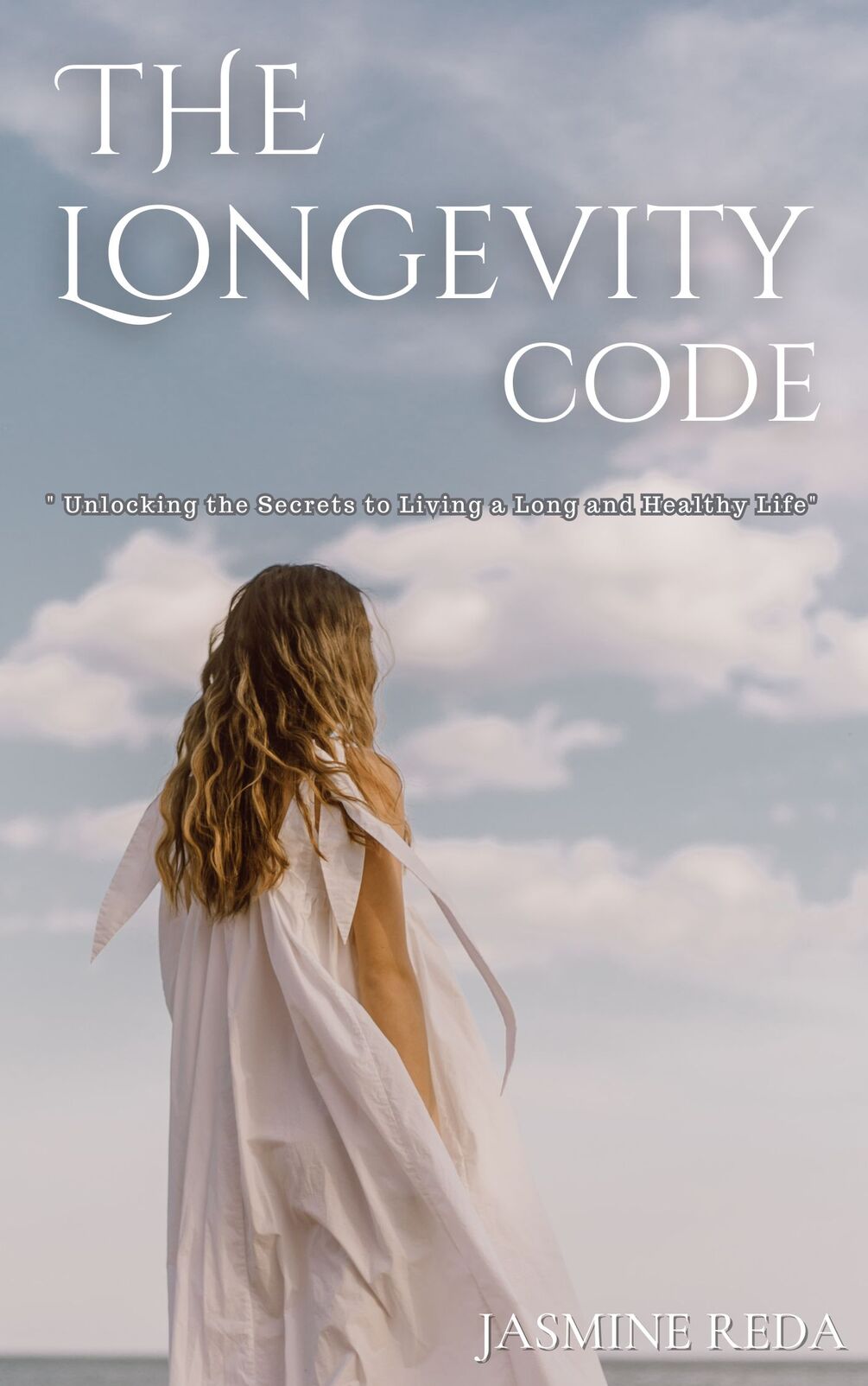 The Longevity Code: Unlocking the Secrets to Living a Long and Healthy Life