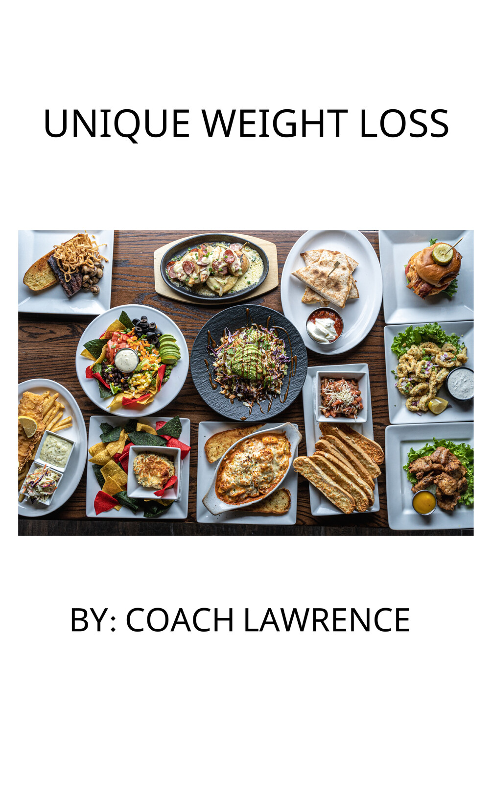 UNIQUE WEIGHT LOSS By: Coach Lawrence