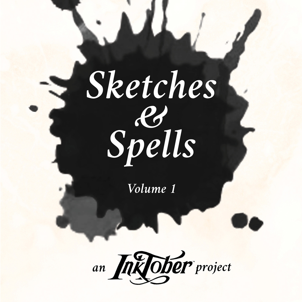 Sketches and Spells: An Inktober Project (vol 1)