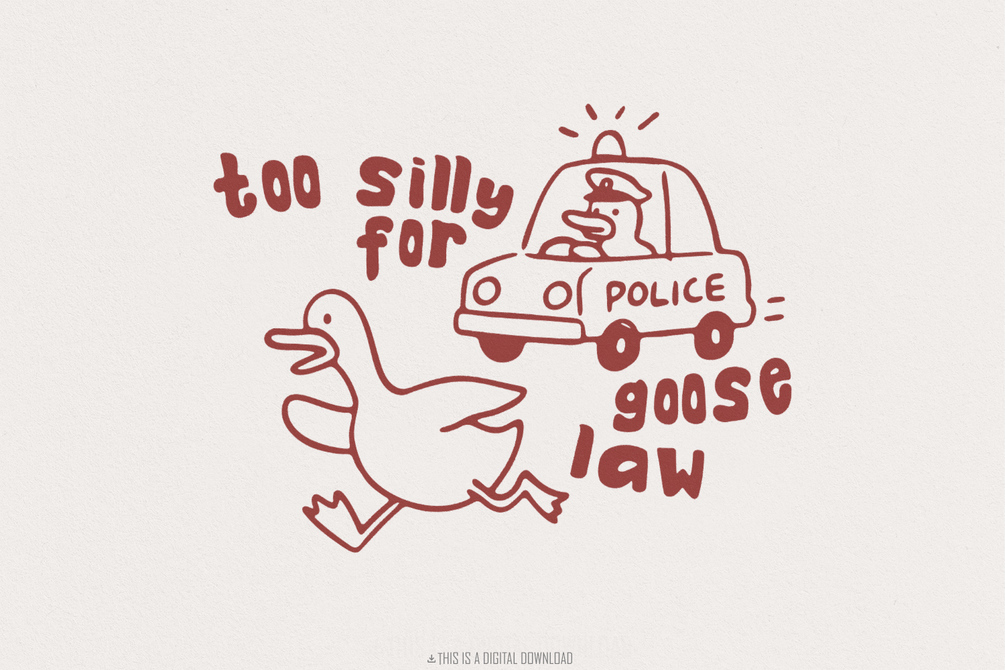 Got Too Silly Goose PNG, Silly Goose Jail, Funny Goose Design, Goose ...