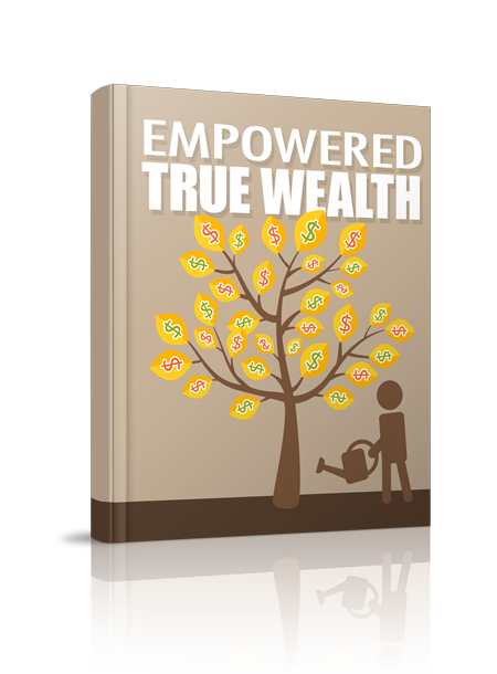 Empowered True Wealth