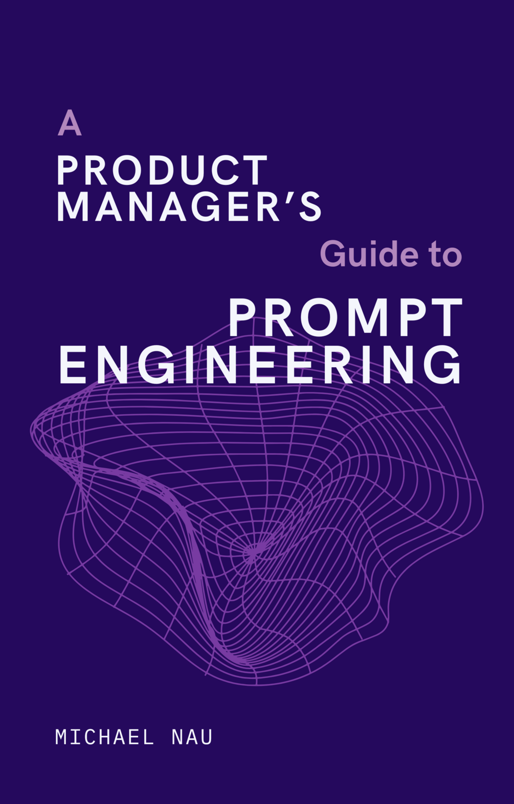 A Product Manager's Guide to Prompt Engineering