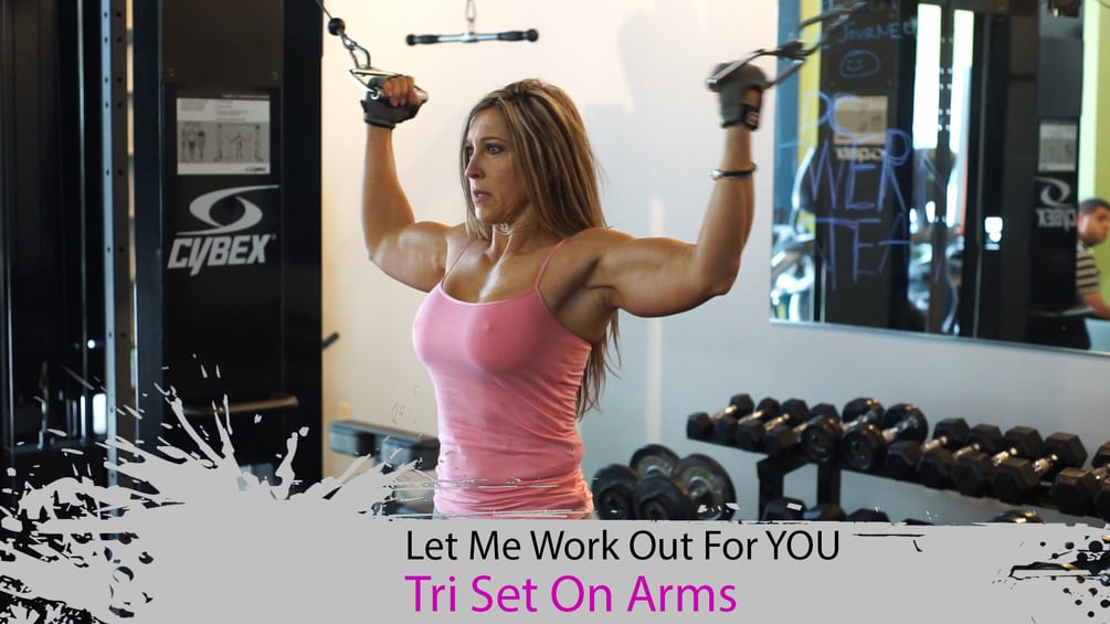 Let Me Workout For YOU - Tri Set Arms
