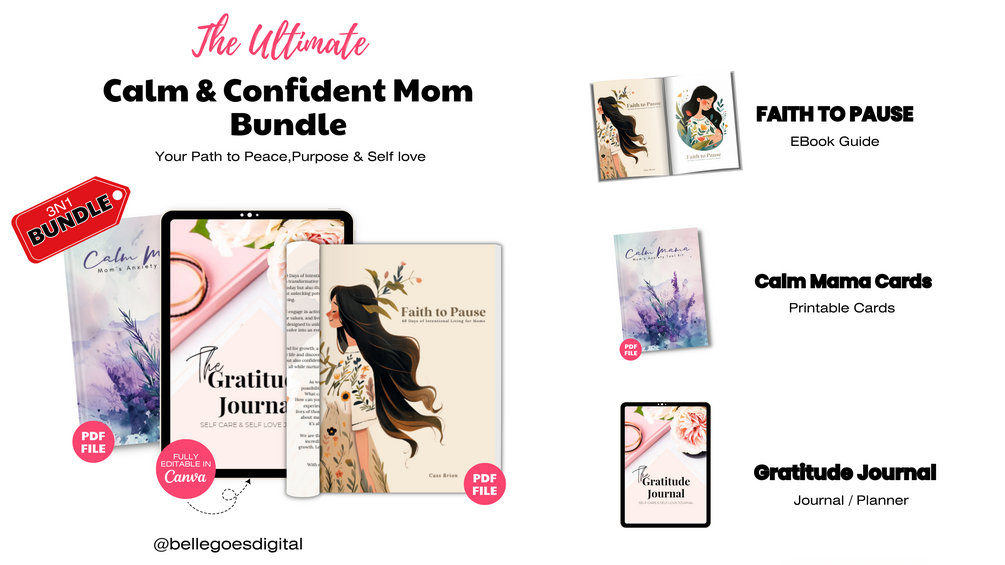 CALM & CONFIDENT MOM BUNDLE: For Self Love & Self Care
