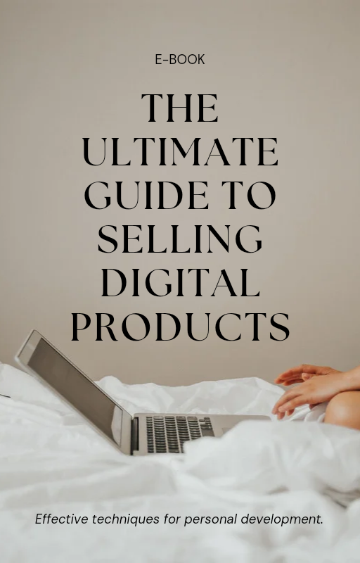 The Guide To Selling Digital Products.