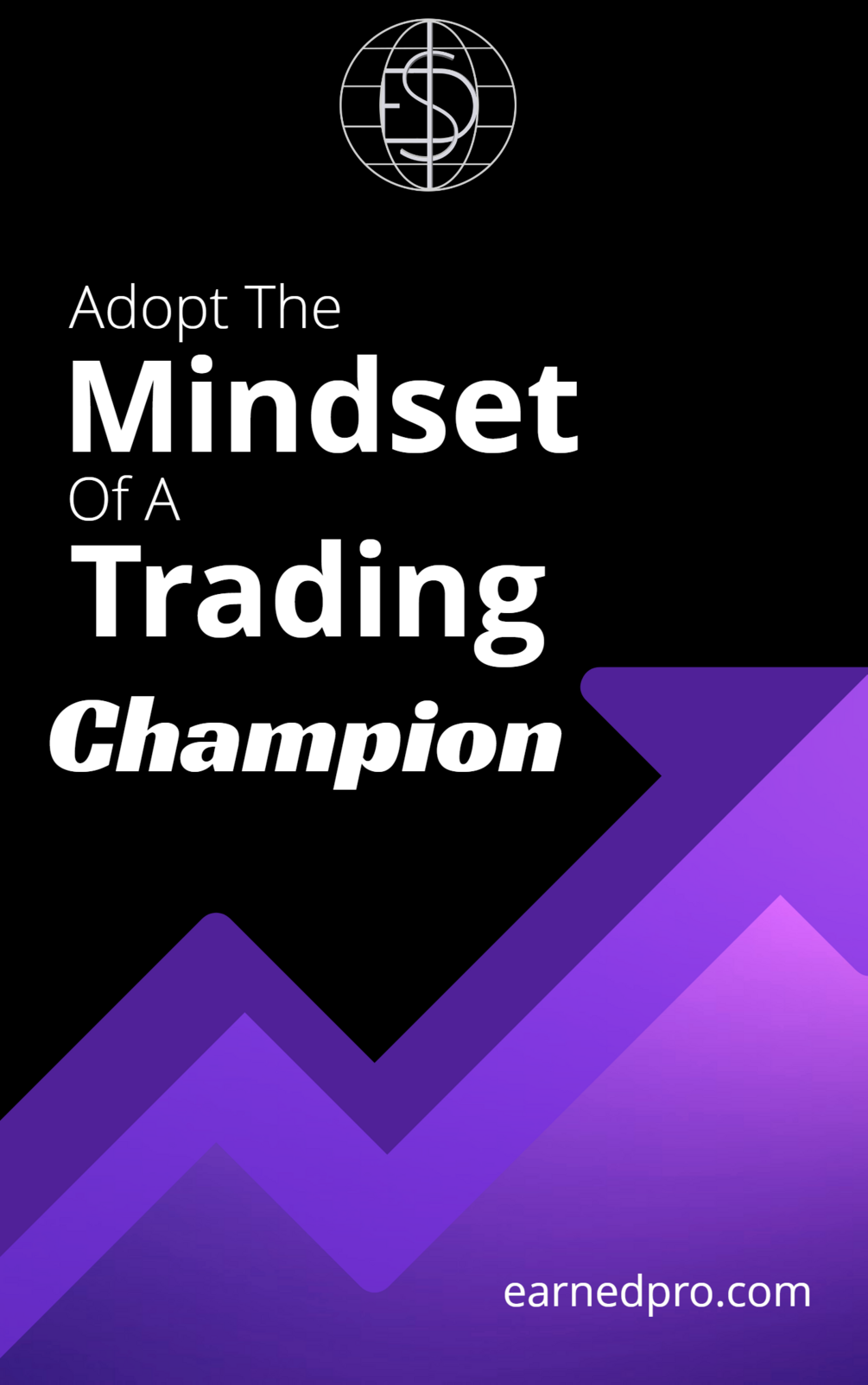Adopt The mindset of a trading champion