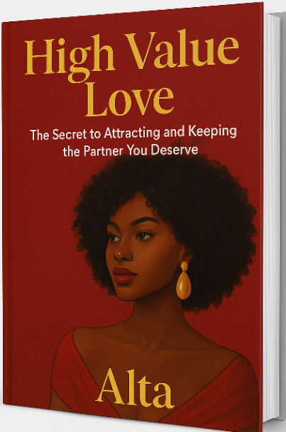 High Value Love: The Secret of Attracting and Keeping The Partner you ...