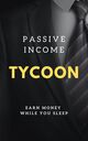 Passive Income Tycoon