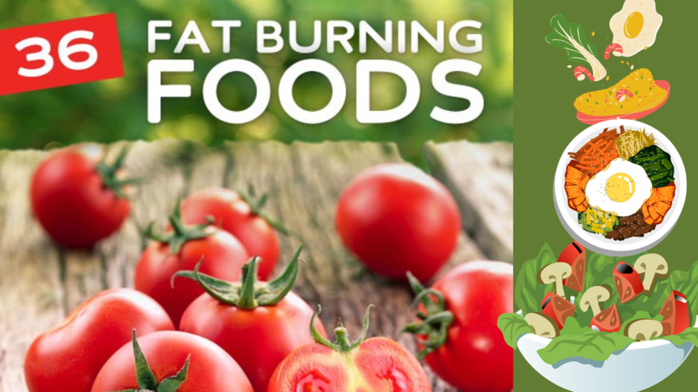 36 Best Fat Burning Potent Foods