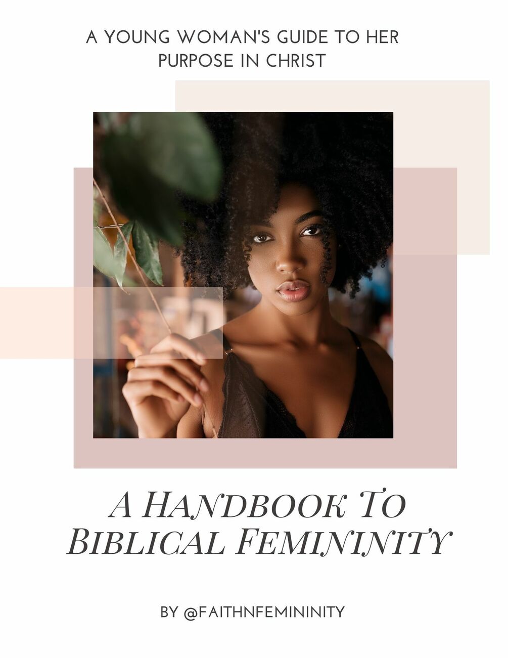 A Handbook To Biblical Femininity