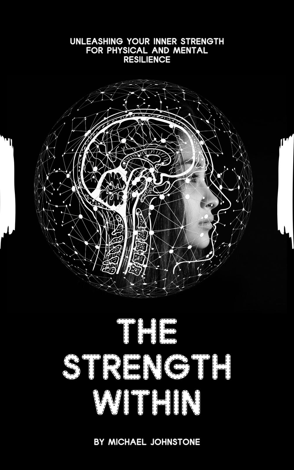 The Strength Within: Unleashing Your Inner Strength for Physical and ...