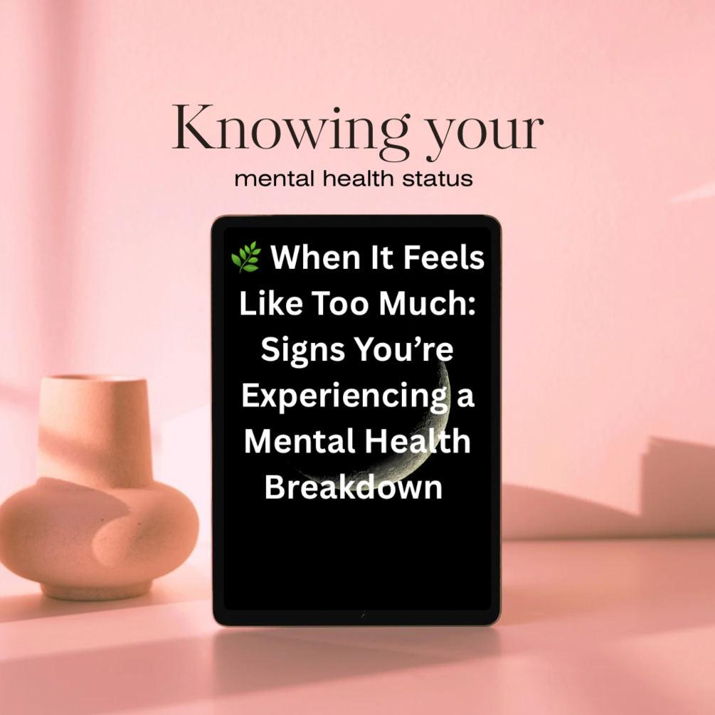 🌿 When It Feels Like Too Much: Signs You’re Experiencing a Mental ...