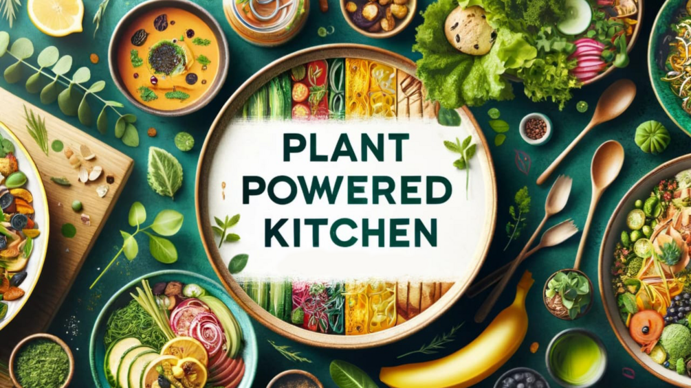 PLANT-POWERED KITCHEN