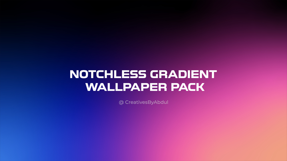 Notchless Gradient Blur Wallpaper Pack