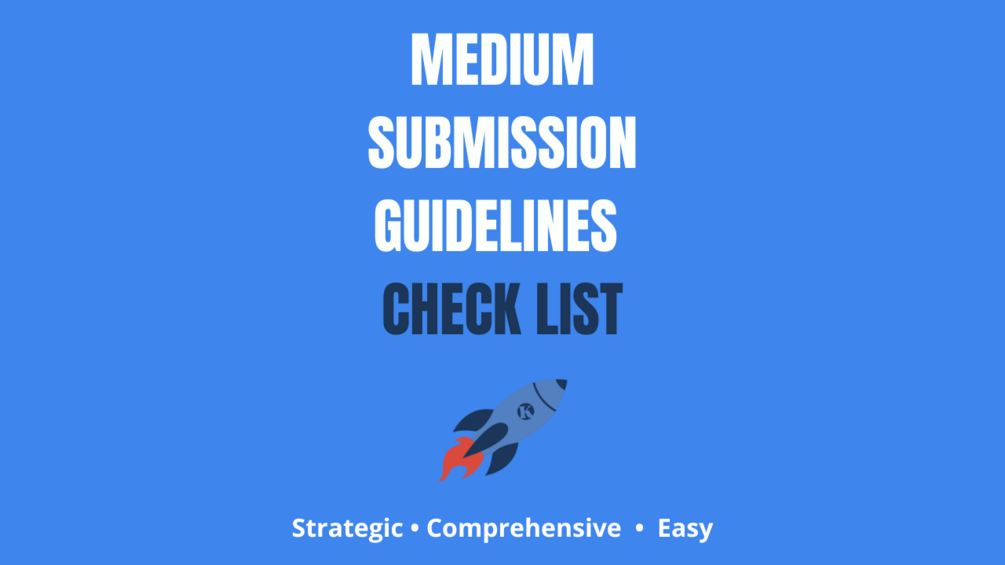 Medium Submission Guidelines Check List