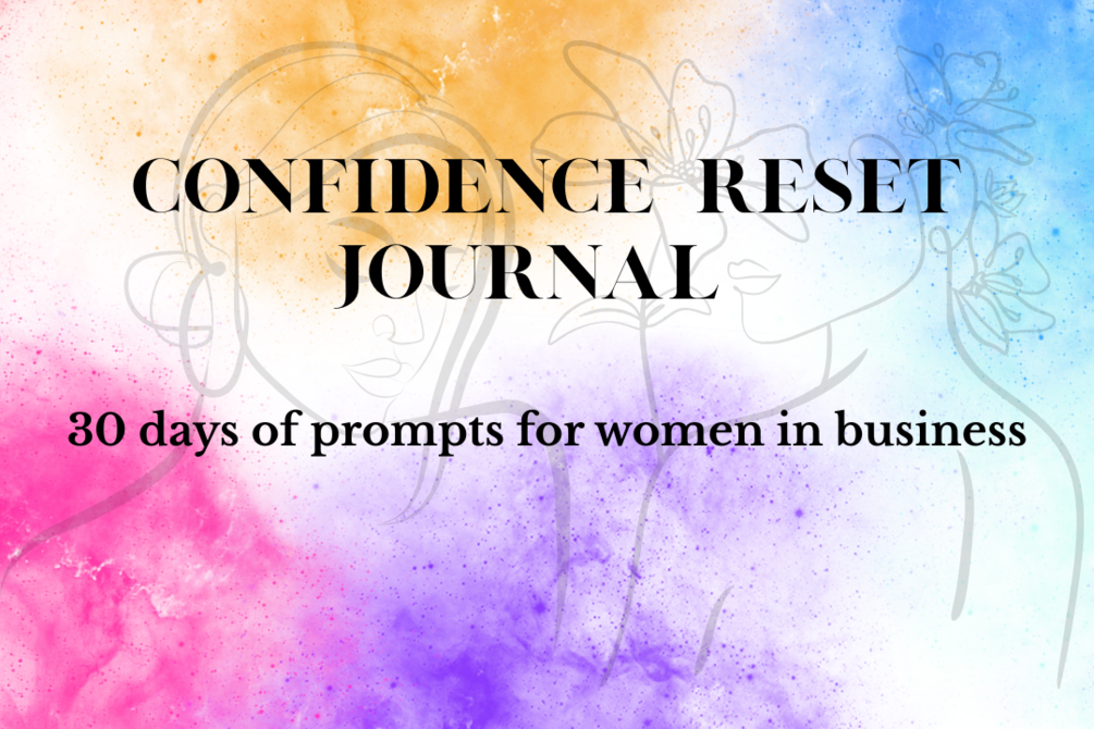 Confidence Reset Journal 30 Days Of Prompts For Women In Business