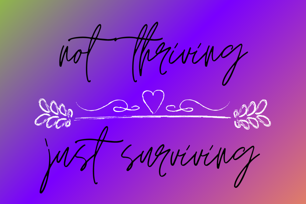 Not Thriving, Just Surviving Sticker