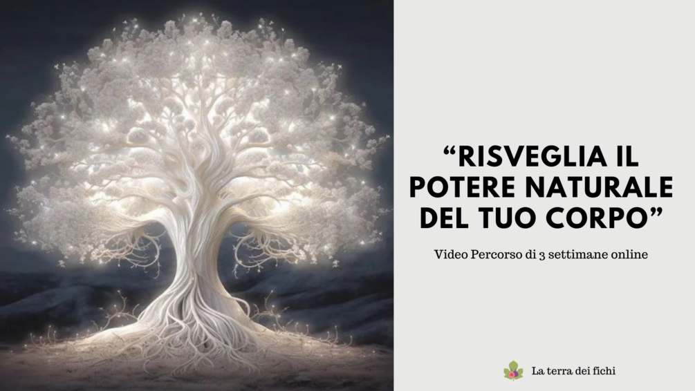 Corso Base "Risveglia il Potere Naturale del Tuo Corpo"
