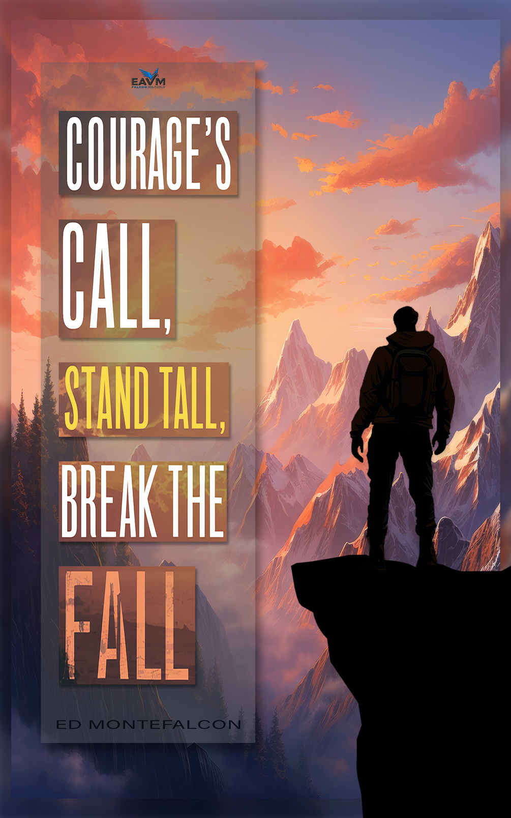 Title: "Courage's Call: Stand Tall, Break the Fall"