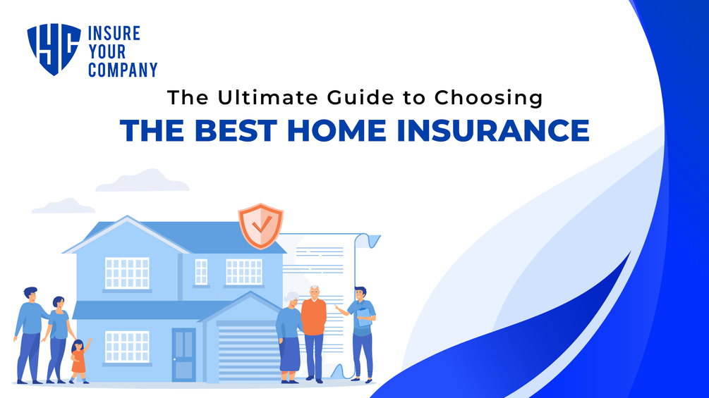 The Ultimate Guide to Choosing the Best Home Insurance