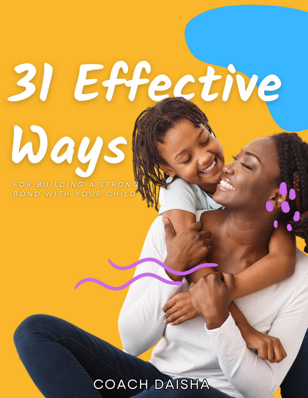 31 Effective Ways For Building A Strong Bond With Your Child