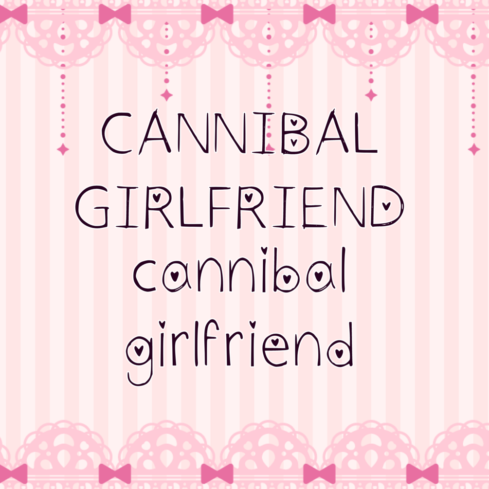 Cannibal Girlfriend Font