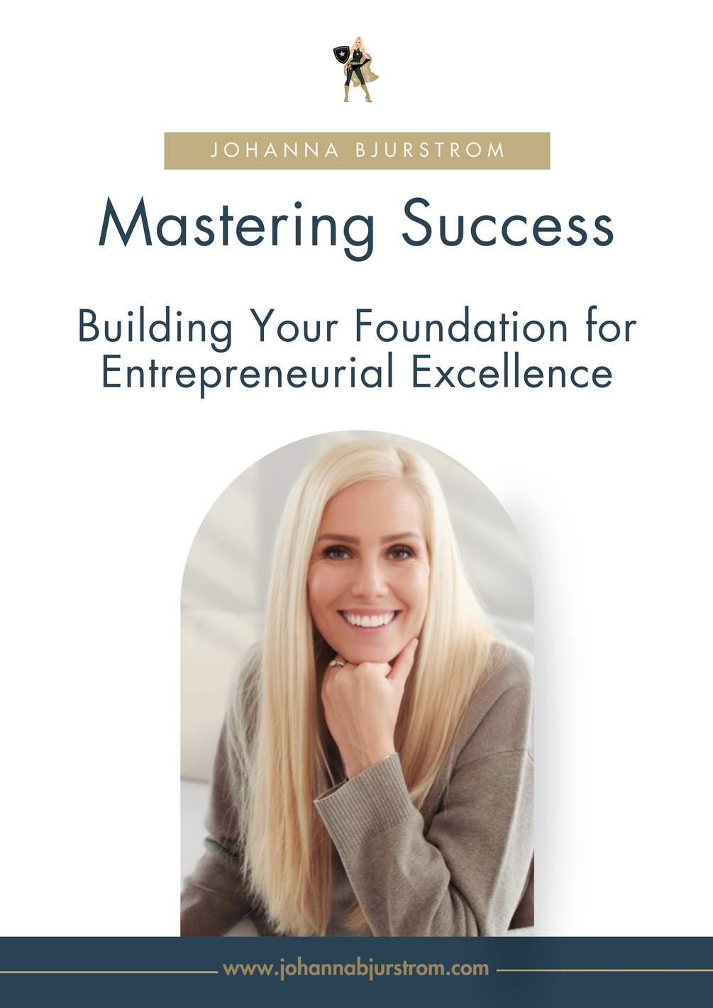 Mastering Success - Building Your Foundation for Entrepreneurial Excellence
